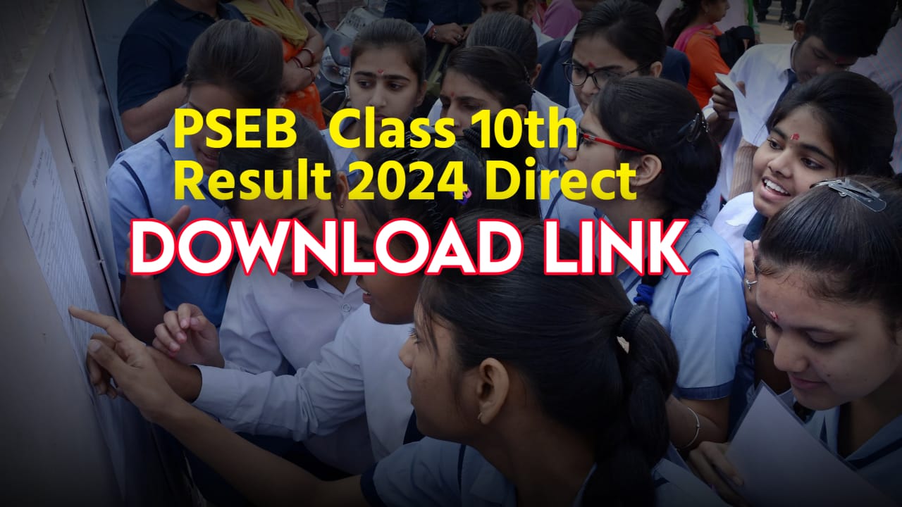 PSEB 10th Result 2024, यहाँ से Downloads करें! अपना Marksheet - KBC News